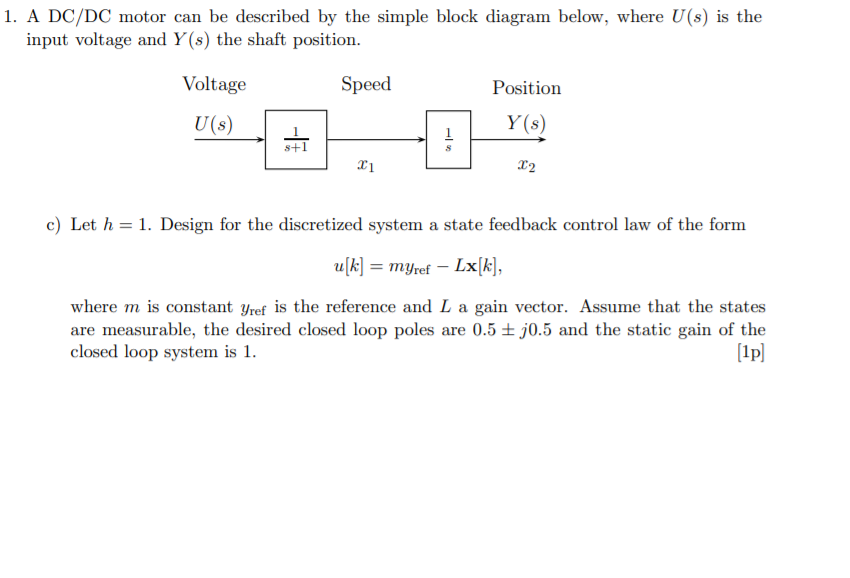 Let h = 1. Design for the discretized system a state | Chegg.com