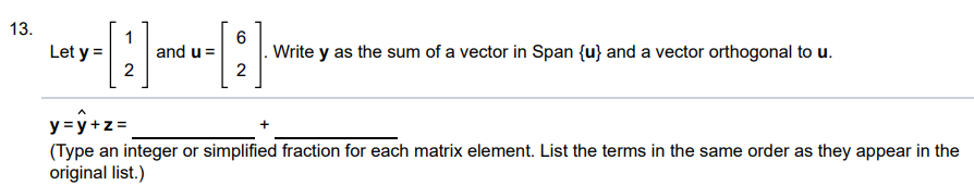 Solved 13. 1 6 Let y = and u = Write y as the sum of a | Chegg.com