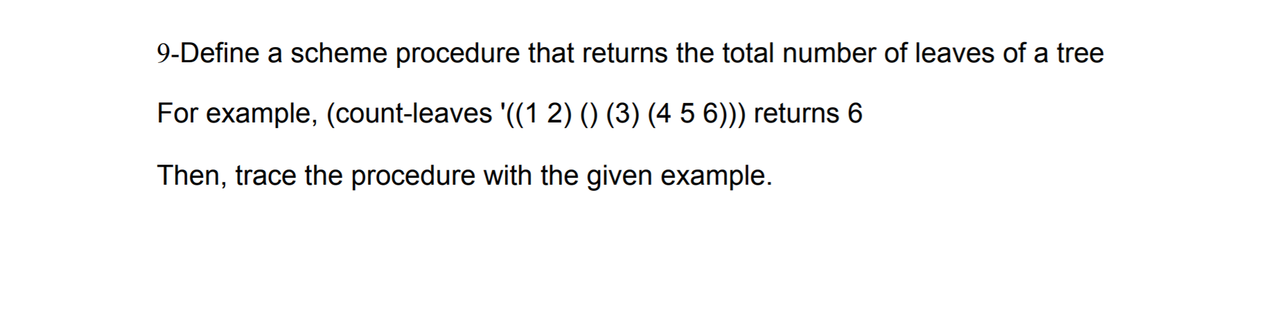 Solved 9-Define a scheme procedure that returns the total | Chegg.com