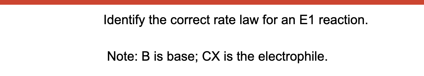 Solved Identify the correct rate law for an E1 | Chegg.com