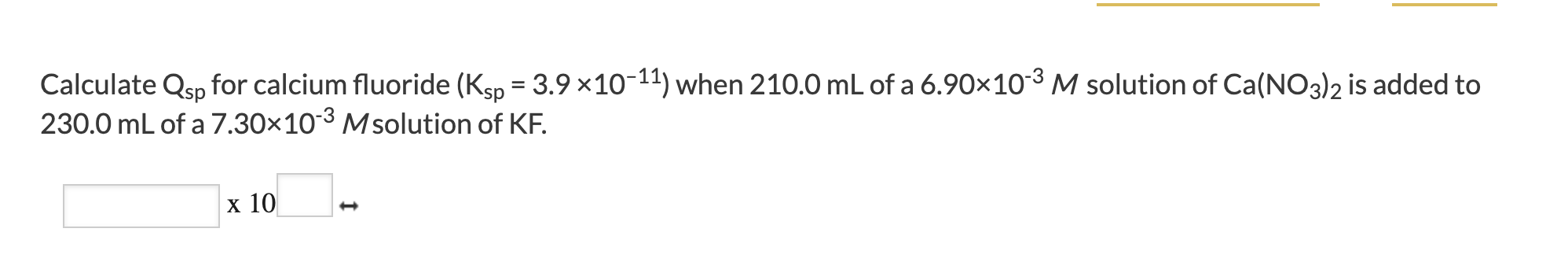 Solved Calculate Qsp for calcium fluoride (Ksp = 3.9x10-11) | Chegg.com