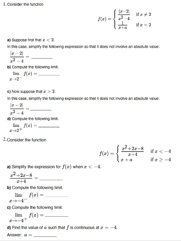 Solved 1. Consider the function f(x)={x2−4∣x−2∣x+a1 if x =2 | Chegg.com