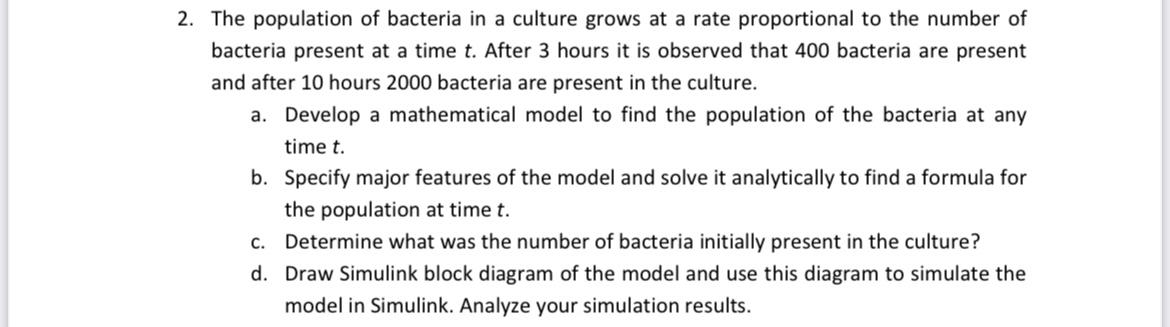 Solved 2. The population of bacteria in a culture grows at a | Chegg.com