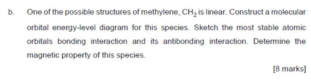 Solved b. One of the possible structures of methylene, CH is | Chegg.com