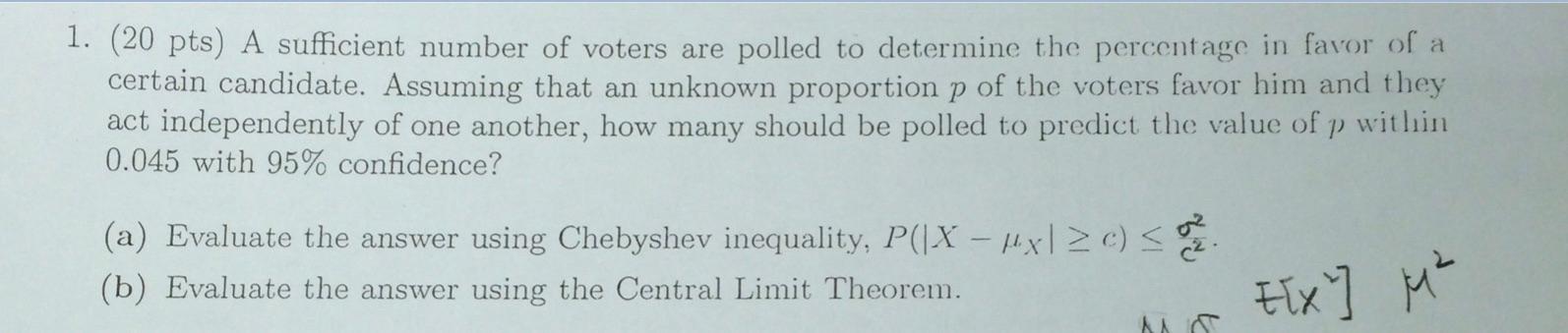 Solved 1. (20 pts) A sufficient number of voters are polled | Chegg.com