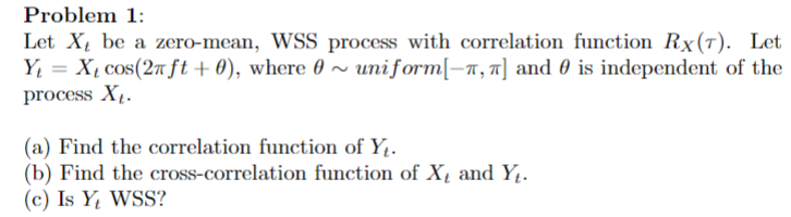 Solved Problem 1: Let Xt be a zero-mean, WSS process with | Chegg.com