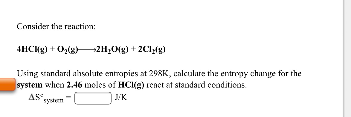 Solved Consider the reaction: 4HCl(g) + O2(g)—*2H2O(g) + | Chegg.com