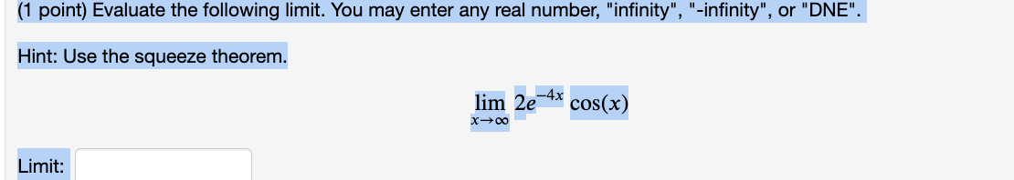 Solved (1 point) Evaluate the following limit. You may enter | Chegg.com