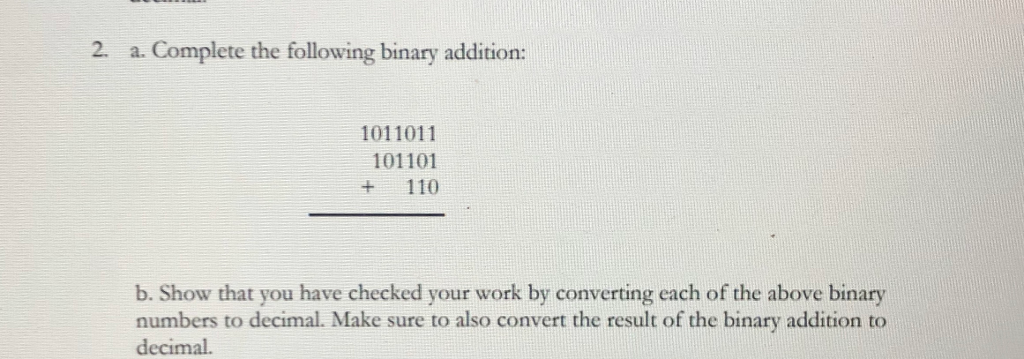 Solved 2. a. Complete the following binary addition: 1011011 | Chegg.com