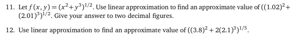 Solved 11. Let f (x, y) = (x2+y)+2. Use linear approximation | Chegg.com