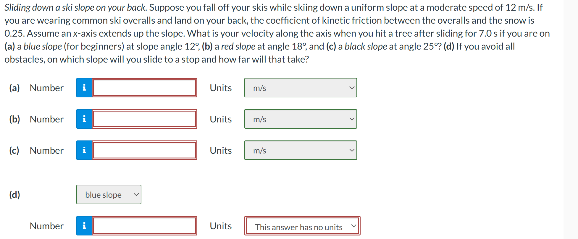 Solved Sliding down a ski slope on your back. Suppose you | Chegg.com