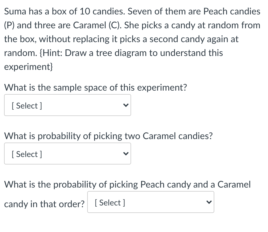 Solved Suma has a box of 10 candies. Seven of them are Peach | Chegg.com