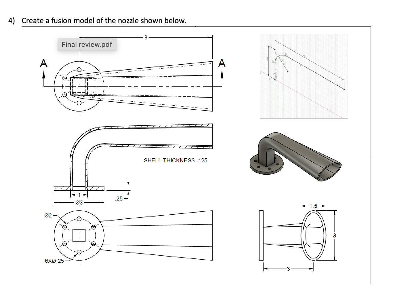 Solved 4) ﻿Create a fusion model of the nozzle shown below. | Chegg.com