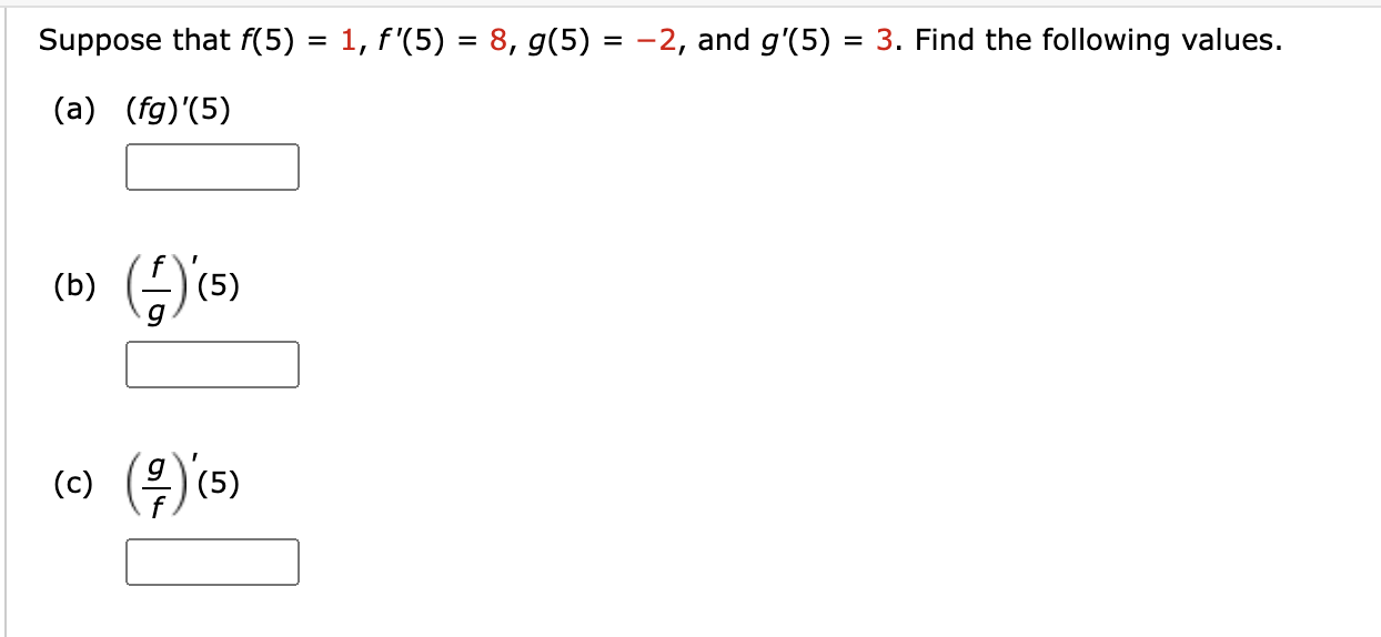 Solved Suppose that f(5)=1,f′(5)=8,g(5)=−2, and g′(5)=3. | Chegg.com
