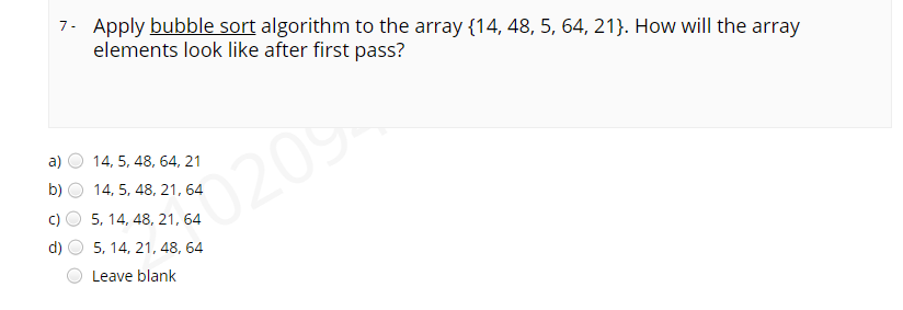 Solved 7- Apply bubble sort algorithm to the array | Chegg.com