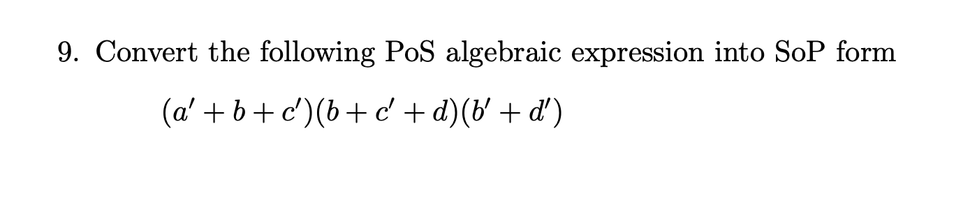 Solved 9. Convert the following PoS algebraic expression | Chegg.com