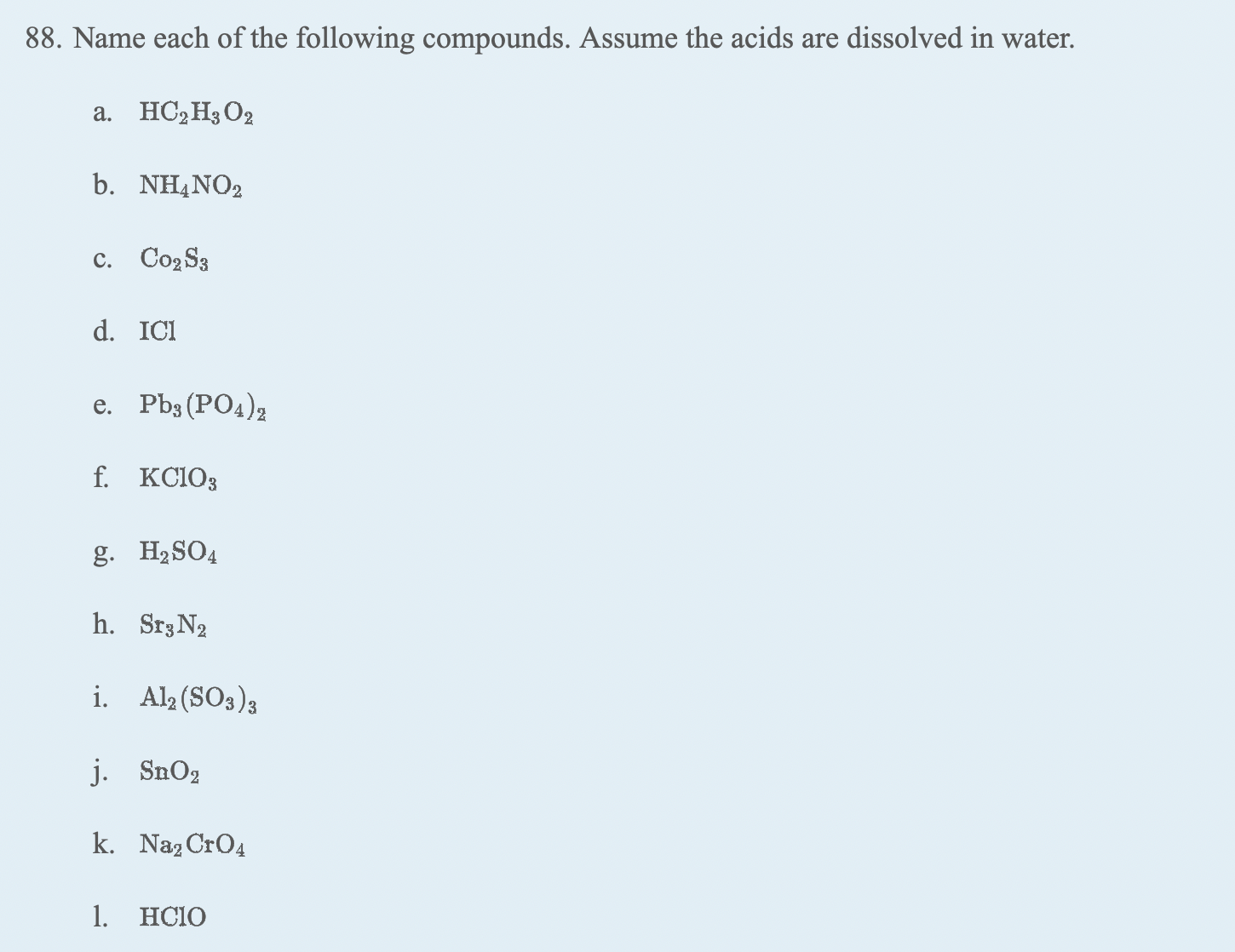 Solved 88. Name each of the following compounds. Assume the | Chegg.com