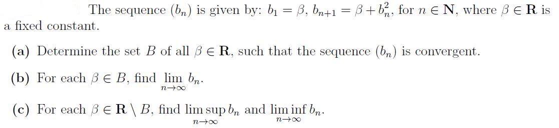Solved The sequence (bn) is given by: b1 = B, bn+1 = B +62, | Chegg.com