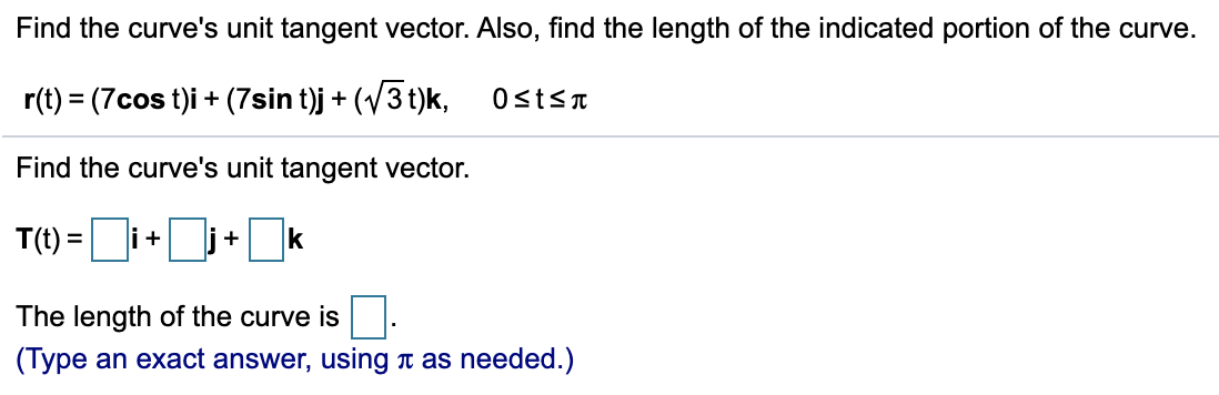 Solved Find the curve's unit tangent vector. Also, find the | Chegg.com