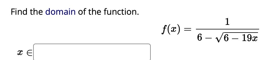 Solved Find the domain of the function.f(x)=16-6-19x2xin | Chegg.com