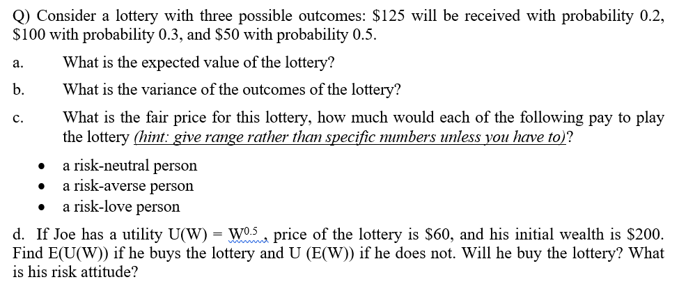 Solved Q) ﻿Consider a lottery with three possible outcomes: | Chegg.com