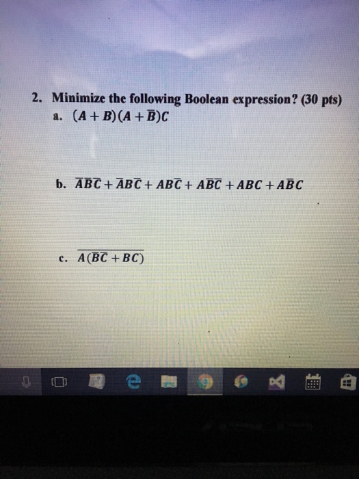 Solved Minimize the following Boolean expression? a. (A + | Chegg.com