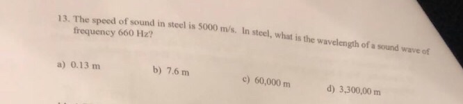 Solved 13. The speed of sound in steel is 5000 m/s. In | Chegg.com
