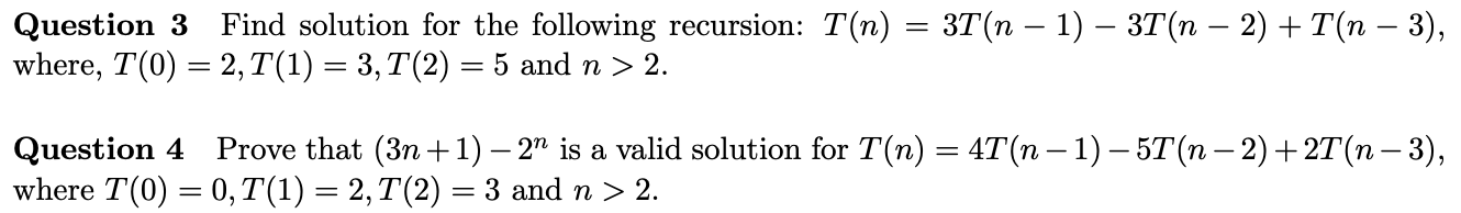 Solved Question 3 Find solution for the following recursion: | Chegg.com