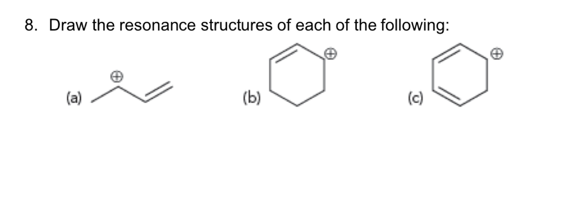 Solved 8. Draw the resonance structures of each of the | Chegg.com