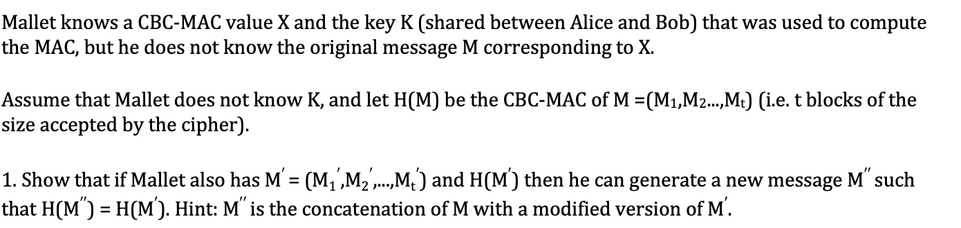 Solved Mallet knows a CBC-MAC value X and the key K (shared | Chegg.com