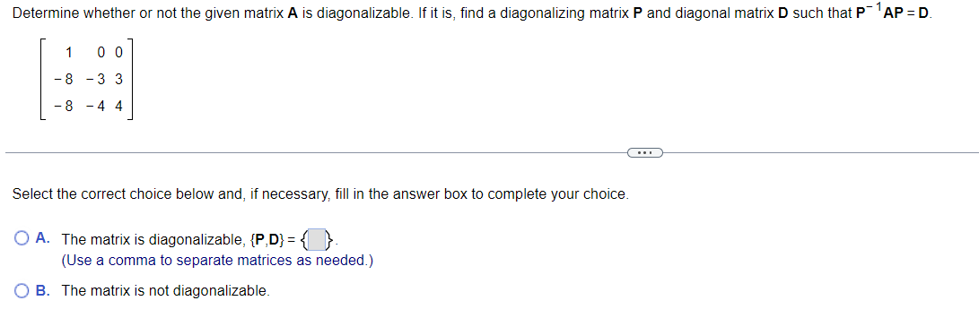 Solved Determine whether or not the given matrix A ﻿is | Chegg.com