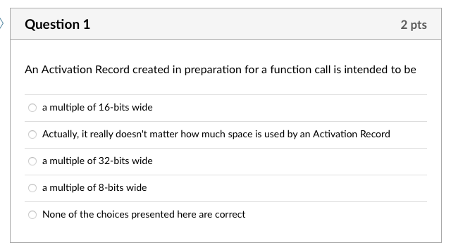 Solved Question 1 2 pts An Activation Record created in | Chegg.com