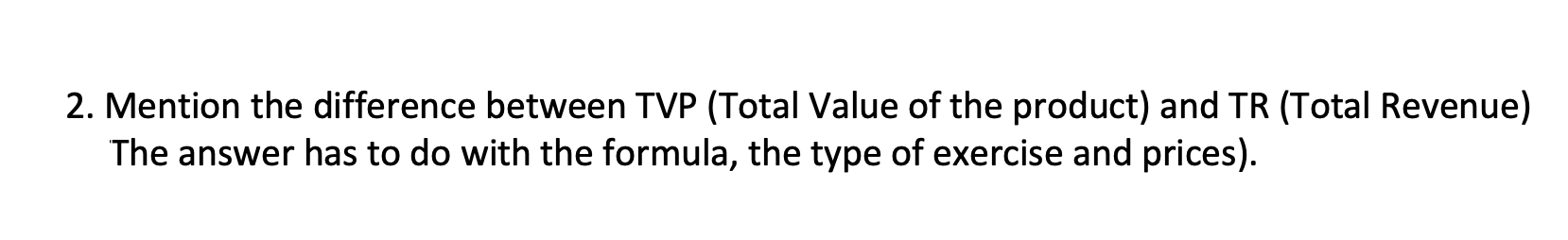 Solved 2. Mention the difference between TVP (Total Value of | Chegg.com