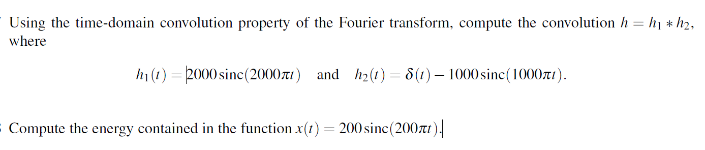 Solved = Using the time-domain convolution property of the | Chegg.com