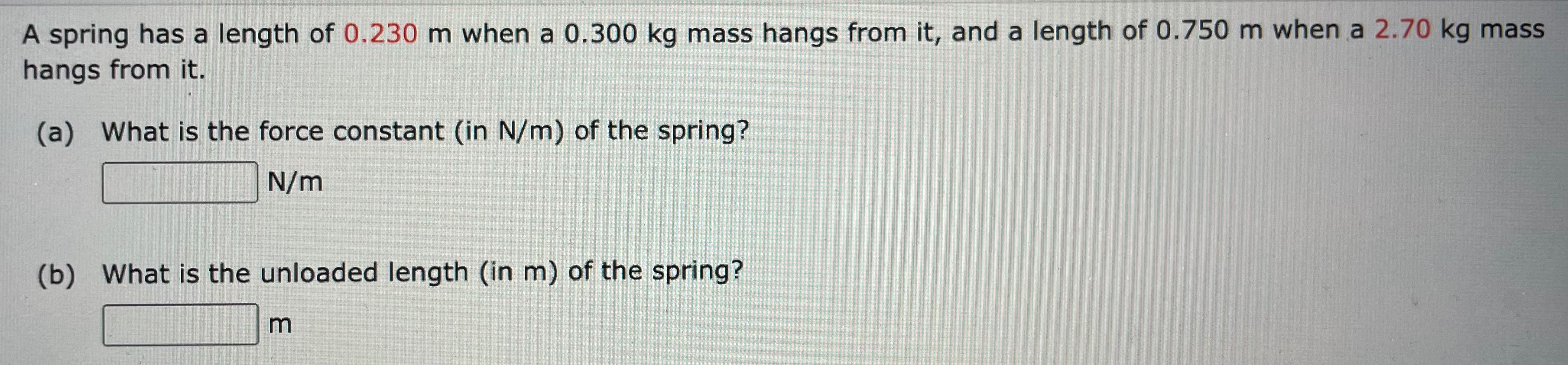 Solved A spring has a length of 0.230 m when a 0.300 kg mass | Chegg.com