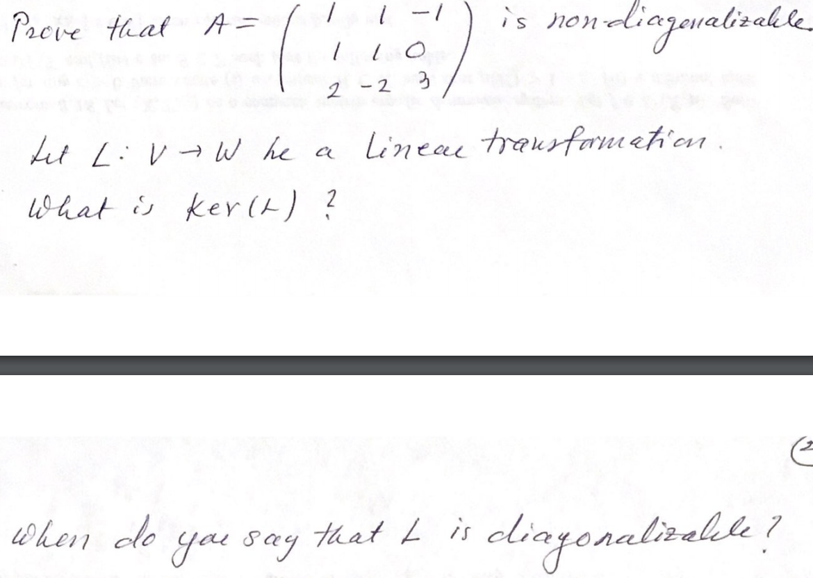 Solved Prove that A /1 1-1) is non-diagonalizable 2 -2 3 / | Chegg.com