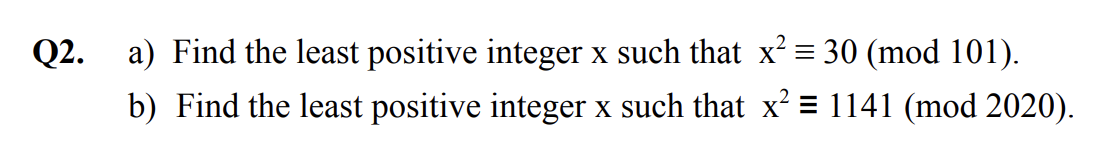 Solved Q2. a) Find the least positive integer x such that | Chegg.com Solved Q2. a) Find the least positive integer x such that | Chegg.com