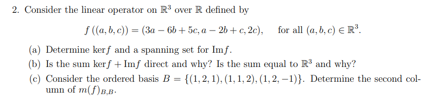 Solved 2. Consider the linear operator on R3 over R defined | Chegg.com