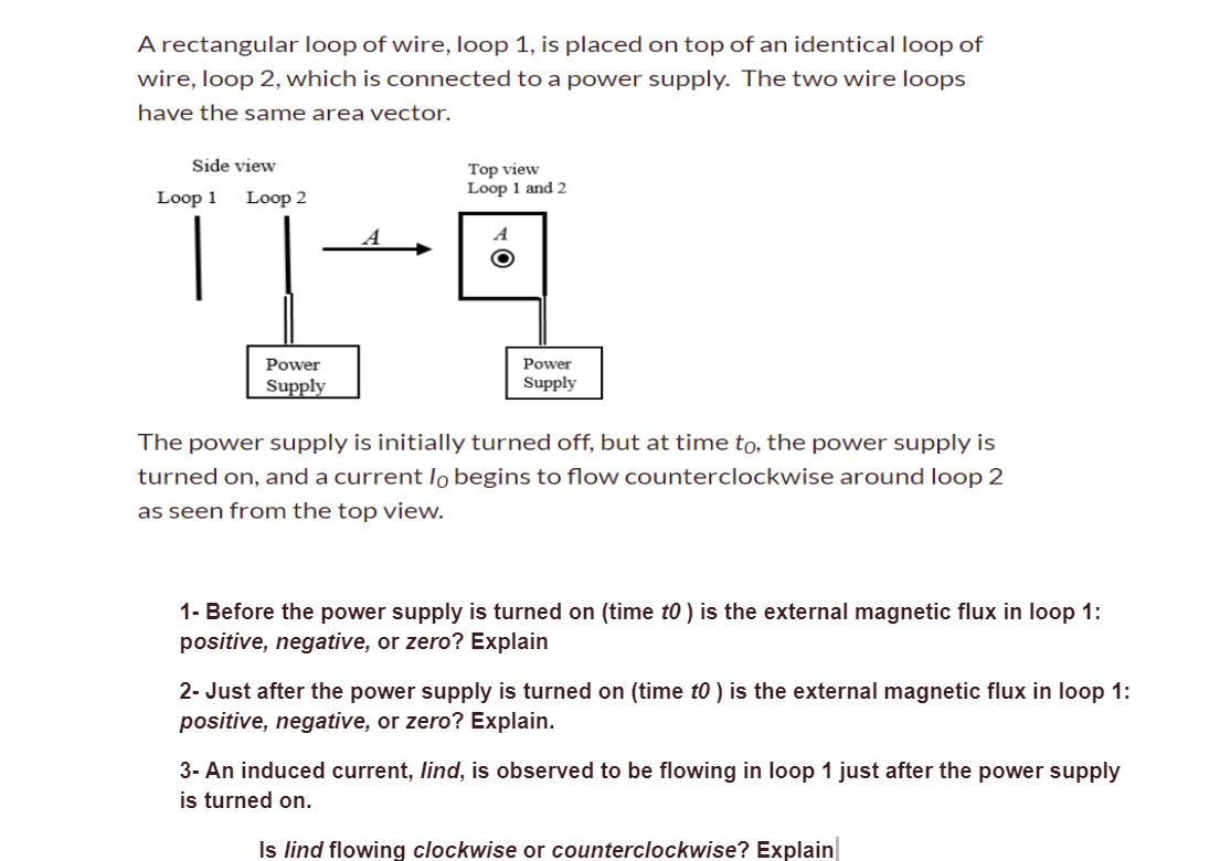 Solved A rectangular loop of wire, loop 1, is placed on top | Chegg.com