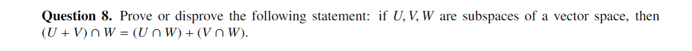 Solved Question 8. Prove or disprove the following | Chegg.com