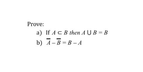 Solved Prove: a) If Ac B then AUB-B | Chegg.com