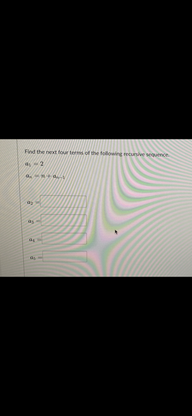 Solved Find the next four terms of the following recursive | Chegg.com