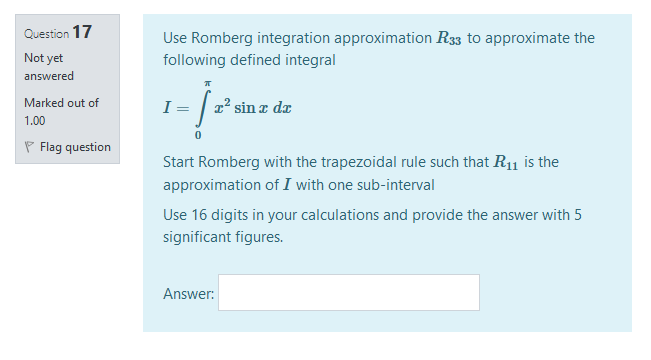 Solved Question 17 Use Romberg integration approximation R33 | Chegg.com
