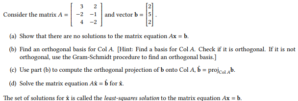 Solved Consider the matrix A=⎣⎡3−242−1−2⎦⎤ and vector | Chegg.com