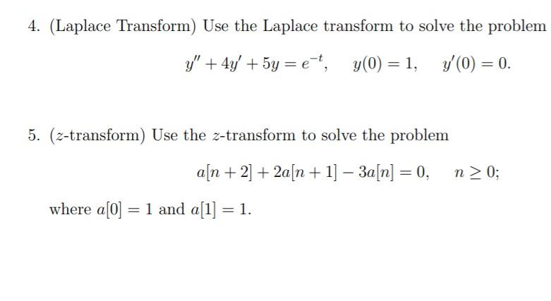 Solved 4. (Laplace Transform) Use the Laplace transform to | Chegg.com