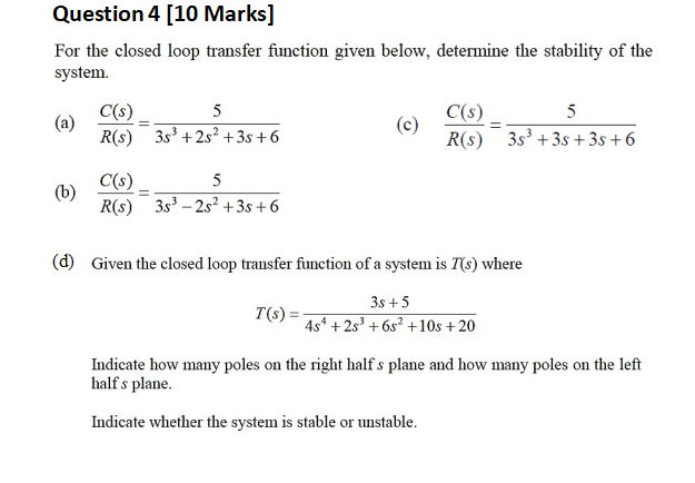 Solved Question 4 [10 Marks] For the closed loop transfer | Chegg.com