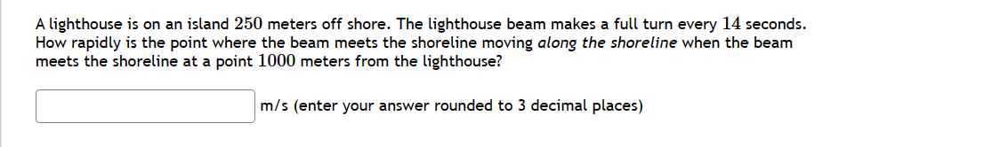 Solved A lighthouse is on an island 250 meters off shore. | Chegg.com