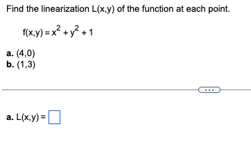 Solved Find the linearization L(x,y) of the function at each | Chegg.com