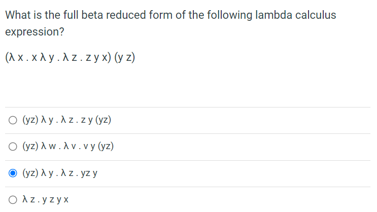 Solved What is the full beta reduced form of the following | Chegg.com
