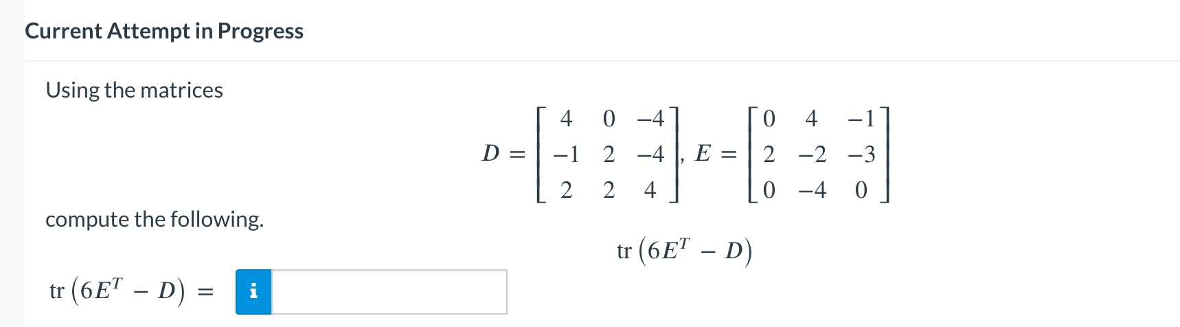 Solved Current Attempt in Progress Using the matrices | Chegg.com